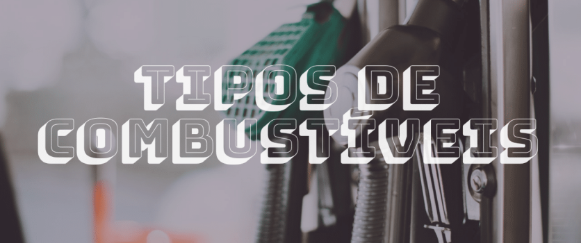 Quais são os tipos de combustíveis existentes para automóveis?